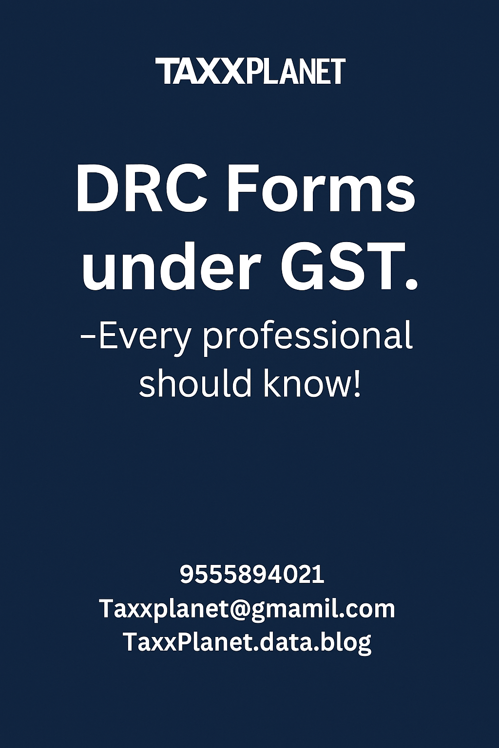 DRC Forms under GST. -Every professional should know! – TaxxPlanet